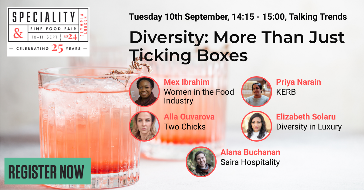 Diversity More Than Just Ticking Boxes - Speciality Fine Food Fair