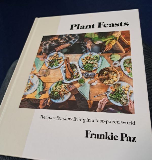 Plant Feasts by Frankie Paz: Book Review by Antonia Lloyd