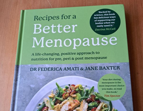 Recipes for a Better Menopause - Dr Federica Amati & Jane Baxter