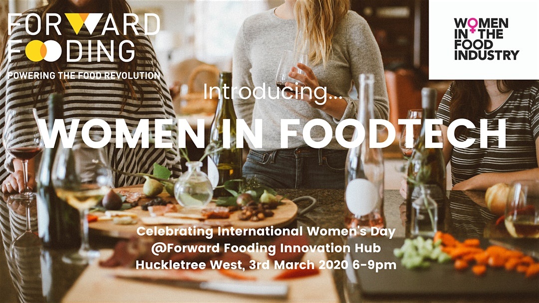 Women in FoodTech : Future of Food Meetup for International Women's Day ...